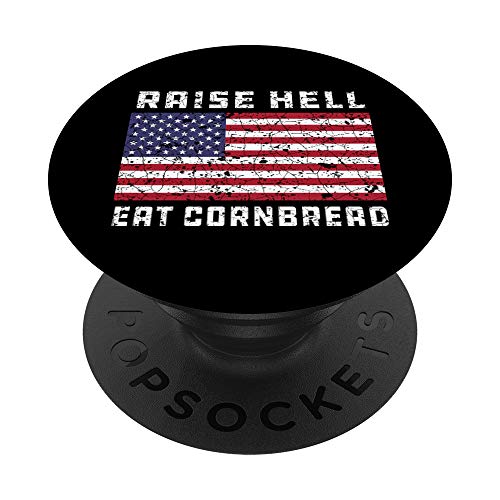 Raise Hell USA Flag Eat Cornbread Redneck Country July 4 PopSockets Swappable PopGrip