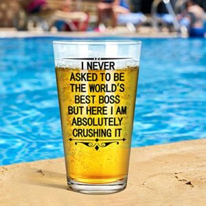 Waipfaru Funny Boss Beer Glass, I Never Asked to Be the World's Best Boss, But I Am Absolutely Crushing it - Bosses Day Birthday Christmas Day Retirement Gift for Men Bosses Father Husband Brother