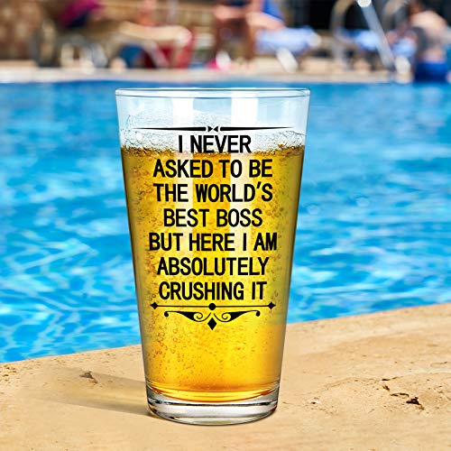 Waipfaru Funny Boss Beer Glass, I Never Asked to Be the World's Best Boss, But I Am Absolutely Crushing it - Bosses Day Birthday Christmas Day Retirement Gift for Men Bosses Father Husband Brother