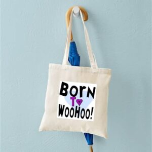 CafePress Born To Woohoo! (2 Sided) Tote Bag Natural Canvas Tote Bag, Reusable Shopping Bag