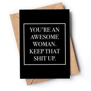 Funny and Inspirational card for her | Awesome congratulatory card for women | Perfect card for Birthday, Graduation, Christmas, Mother's Day for daughter, sister, mom, girlfriend, wife.