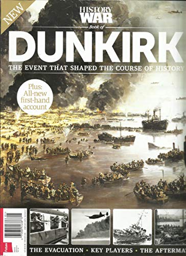 HISTORY WAR BOOK OF DUNKIRK MAGAZINE, PLUS ALL NEW ISSUE, 2017 ISSUE # 1 DISPLAY OCTOBER, 04th 2017 PRINTED IN UK ( PLEASE NOTE: ALL THESE MAGAZINES ARE PET & SMOKE FREE MAGAZINES. NO ADDRESS LABEL. (SINGLE ISSUE MAGAZINE.)