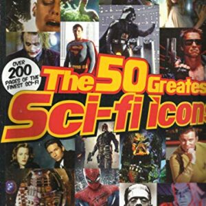 THE 50 GREATEST SCI-FI ICONS MAGAZINE, OVER 200 PAGES OF THE FINEST SCI-FI ISSUE # 1 ISSUE, 2014 DISPLAY UNTIL JANUARY, 24th 2014 PRINTED IN UK ( PLEASE NOTE: ALL THESE MAGAZINES ARE PET & SMOKE FREE MAGAZINES. NO ADDRESS LABEL. (SINGLE ISSUE MAGAZINE.)