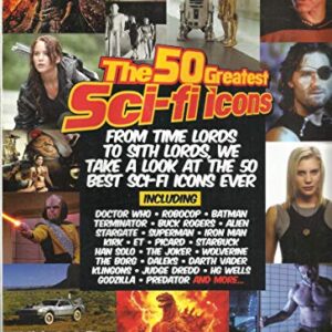 THE 50 GREATEST SCI-FI ICONS MAGAZINE, OVER 200 PAGES OF THE FINEST SCI-FI ISSUE # 1 ISSUE, 2014 DISPLAY UNTIL JANUARY, 24th 2014 PRINTED IN UK ( PLEASE NOTE: ALL THESE MAGAZINES ARE PET & SMOKE FREE MAGAZINES. NO ADDRESS LABEL. (SINGLE ISSUE MAGAZINE.)