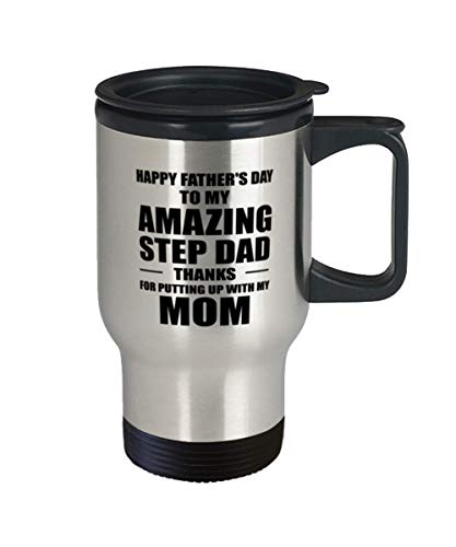 Fathers Day Travel Mug, Happy Father's Day To My Amazing Step Dad Thanks For Putting Up With My Mom, Unique Gifts For Dad From Daughter Son