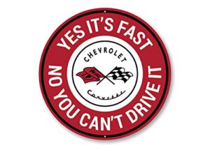 chevy corvette yes it's fast car sign, garage aluminum sign - 12" circle