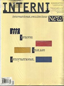 interni magazine, international english issue january / february, 2013 no.1/2 printed in italy italian language ( please note:: all these magazines are pet & smoke free magazines. no address label. ) (single issue magazine)