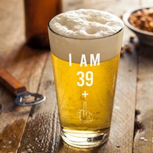 39 + One Middle Finger 40th Birthday Gifts for Men Women Beer Glass – Funny 40 Year Old Presents - 16 oz Pint Glasses Party Decorations Supplies - Craft Beers Gift Ideas for Dad Mom Husband Wife 40 th