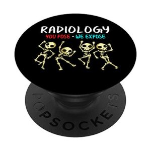 radiology you pose we expose dancing skeleton x-ray rad tech popsockets swappable popgrip