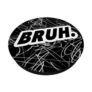 Bruh Funny Meme Black and White Abstract Sketch Teen Boys PopSockets PopGrip: Swappable Grip for Phones & Tablets