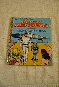 buck rogers and the children of hopetown 1979 little golden book 1st edition