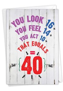 nobleworks - 40th birthday card with envelope - funny stationery notecard for birthdays, 40 year old greeting - age equation 40 c7196mbg