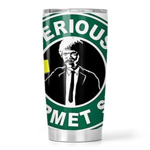 serious gourmet shit stainless steel tumbler 20oz travel mug