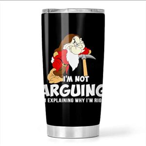 Grumpy Dwarf I'm Not Arguing I'm Explaining Why I'm Right Stainless Steel Tumbler 20oz Travel Mug