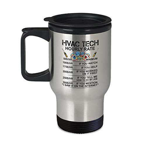 Funny HVAC Tech Cup - Sarcastic Mug, Labor Rate, Hourly Rate - 14oz Coffee, Tea Travel Mug