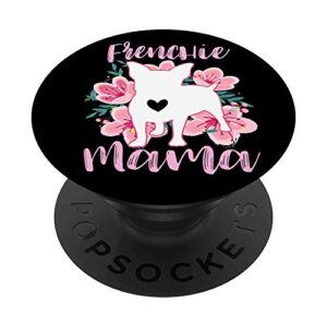 frenchie mama pink flowers french bulldog cute mom gift popsockets popgrip: swappable grip for phones & tablets