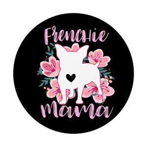 Frenchie Mama Pink Flowers French Bulldog Cute Mom Gift PopSockets PopGrip: Swappable Grip for Phones & Tablets