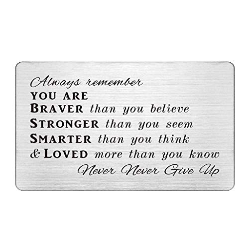 Inspirational Wallet Card Gifts, Permanent Engraving Wallet Insert, Always Remember You are Braver than You Believe, Never Never Give Up, Encouragement Birthday Gifts for Men