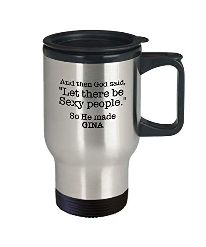 Gina Travel Mug God Made Sexy People Funny Custom Personalized Name Gift Ideas Coffee Stainless Steel