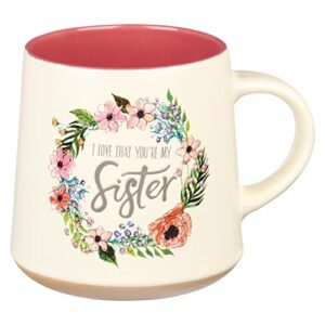 christian art gifts i love that your my sister ecclesiastes 4:9 ceramic bible verse coffee mug floral rustic pink & ivory cup for coffee/tea, dishwasher microwave safe, 14oz