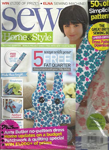 SEW HOME & STYLE MAGAZINE, FEBRUARY, 2014 ISSUE # 56 FREE GIFTS INCLUDED. (PLEASE NOTE: ALL THESE MAGAZINES ARE PET & SMOKE FREE MAGAZINES. NO ADDRESS LABEL. (SINGLE ISSUE MAGAZINE)