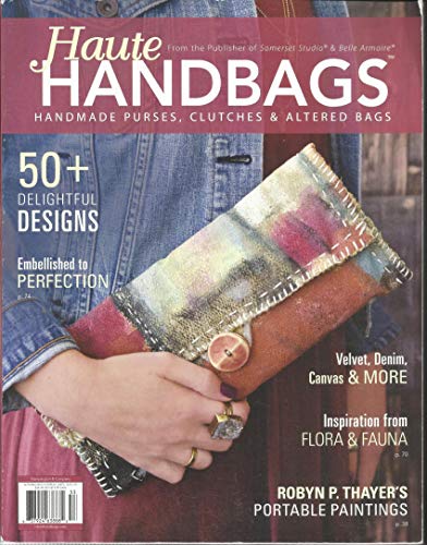 HAUTE HANDBAGS MAGAZINE, 50 + DELIGHTFUL DESIGNS AUTUMN, 2015 (PLEASE NOTE: ALL THESE MAGAZINES ARE PET & SMOKE FREE MAGAZINES. NO ADDRESS LABEL. (SINGLE ISSUE MAGAZINE)