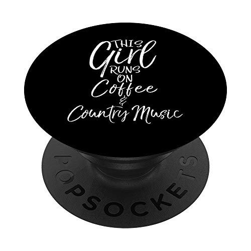 Cute Country Gift This Girl Runs on Coffee & Country Music PopSockets PopGrip: Swappable Grip for Phones & Tablets