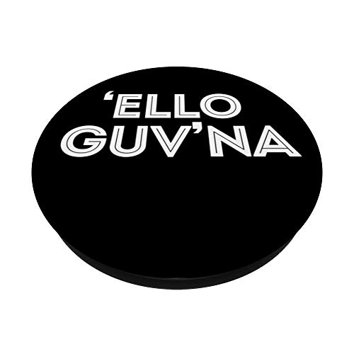 Hello Governor - 'Ello Guv'na - Funny British Sayings PopSockets Grip and Stand for Phones and Tablets