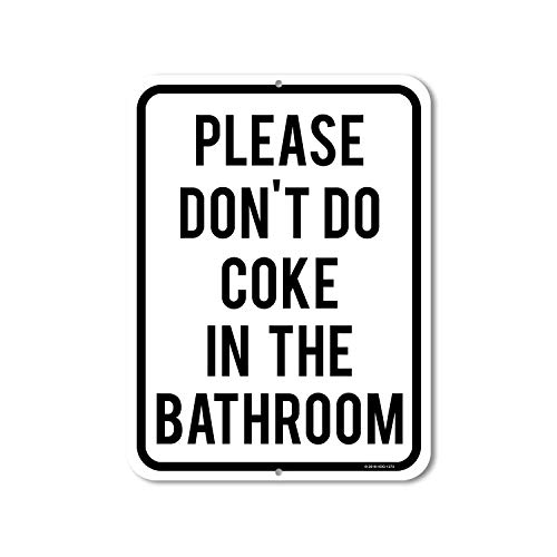 Honey Dew Gifts Funny Inappropriate Signs, Please Don't Do Coke in the Bathroom 9 inch by 12 inch Man Cave Signs and Decor, Made in USA