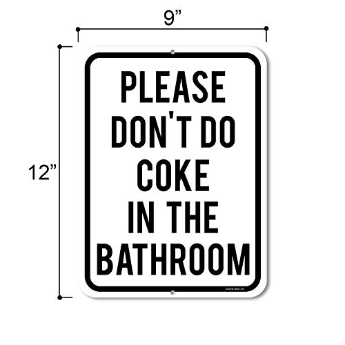 Honey Dew Gifts Funny Inappropriate Signs, Please Don't Do Coke in the Bathroom 9 inch by 12 inch Man Cave Signs and Decor, Made in USA