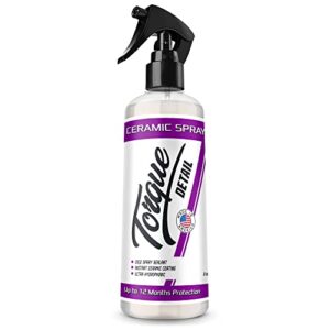 torque detail ceramic spray - easy to apply, ceramic coating spray - proprietary silica formula (nano sio2) seals & shields car’s clear coat - hydrophobic protection & high-gloss shine (8 oz)