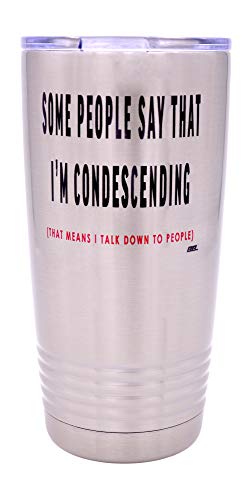 Rogue River Tactical Funny Sarcastic Condescending 20 Oz. Travel Tumbler Mug Cup w/Lid Vacuum Insulated Work Gift