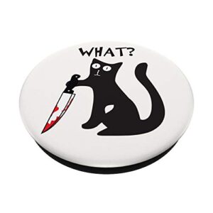 Cat What? Funny Black Cat Murderous Cat With Knife Halloween PopSockets Grip and Stand for Phones and Tablets