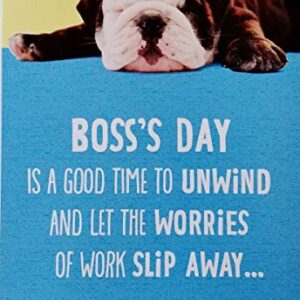 Greeting Card Good Time To Unwind and Let The Worries of Work Slip Away - Cute Funny Happy Boss's Day with Bulldog Dog