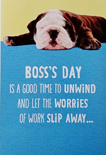 Greeting Card Good Time To Unwind and Let The Worries of Work Slip Away - Cute Funny Happy Boss's Day with Bulldog Dog