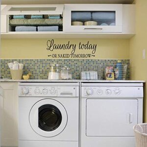 KYSUN Laundry Today Or Naked Tomorrom Black Vinyl Wall Decal Quotes Laundry Room Decal Lettering Laundry Sign Wash Room Décor