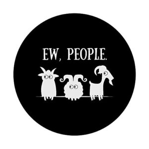 Goat Lovers for Introverts Ew People Goats PopSockets PopGrip: Swappable Grip for Phones & Tablets