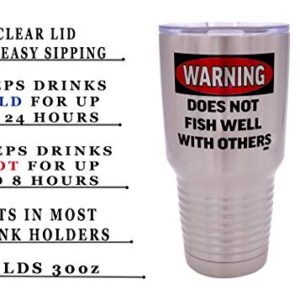 Rogue River Tactical Large Funny Fishing 30 Ounce Travel Tumbler Mug Cup w/Lid Warning Does Not Fish Well With Others Fishing Gift Fish