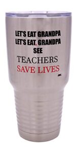 rogue river tactical funny teacher's save lives large 30oz stainless steel travel tumbler mug cup w/lid school professor teaching educator english language arts teacher gift