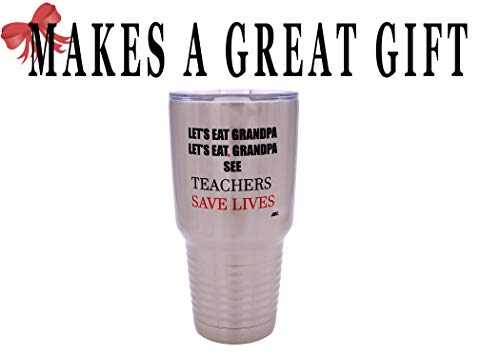 Rogue River Tactical Funny Teacher's Save Lives Large 30oz Stainless Steel Travel Tumbler Mug Cup w/Lid School Professor Teaching Educator English Language Arts Teacher Gift