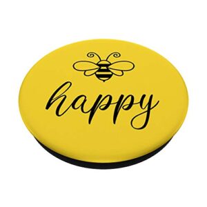 Save The Bees Honey Bee Gifts Beekeeper Yellow Be Happy Bee PopSockets Swappable PopGrip