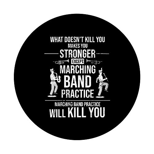 Funny Marching Band Practice Will Kill You PopSockets PopGrip: Swappable Grip for Phones & Tablets