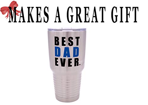 Rogue River Tactical Funny Best Dad Ever Large 30 Ounce Travel Tumbler Mug Cup w/Lid Sarcastic For Him Dad Father