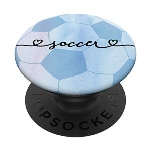 i love soccer light blue pastel tie dye aesthetic popsockets swappable popgrip