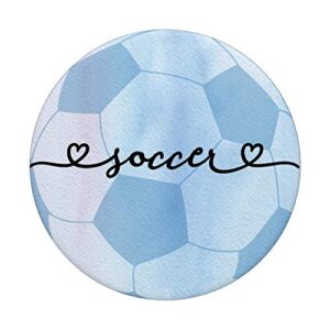 I Love Soccer Light Blue Pastel Tie Dye Aesthetic PopSockets Swappable PopGrip