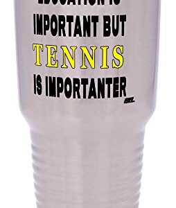 Rogue River Tactical Funny Tennis PLayer 30 Oz. Travel Tumbler Mug Cup w/Lid Education Important Gift Idea