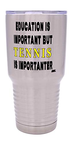 Rogue River Tactical Funny Tennis PLayer 30 Oz. Travel Tumbler Mug Cup w/Lid Education Important Gift Idea