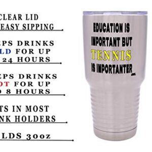 Rogue River Tactical Funny Tennis PLayer 30 Oz. Travel Tumbler Mug Cup w/Lid Education Important Gift Idea