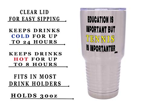 Rogue River Tactical Funny Tennis PLayer 30 Oz. Travel Tumbler Mug Cup w/Lid Education Important Gift Idea