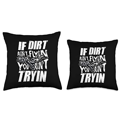 If Dirt Ain't Flyin You Ain't Tryin Gift Off- Road Motocross MX Dirt Bike Supercross Riders Brap Throw Pillow, 18x18, Multicolor